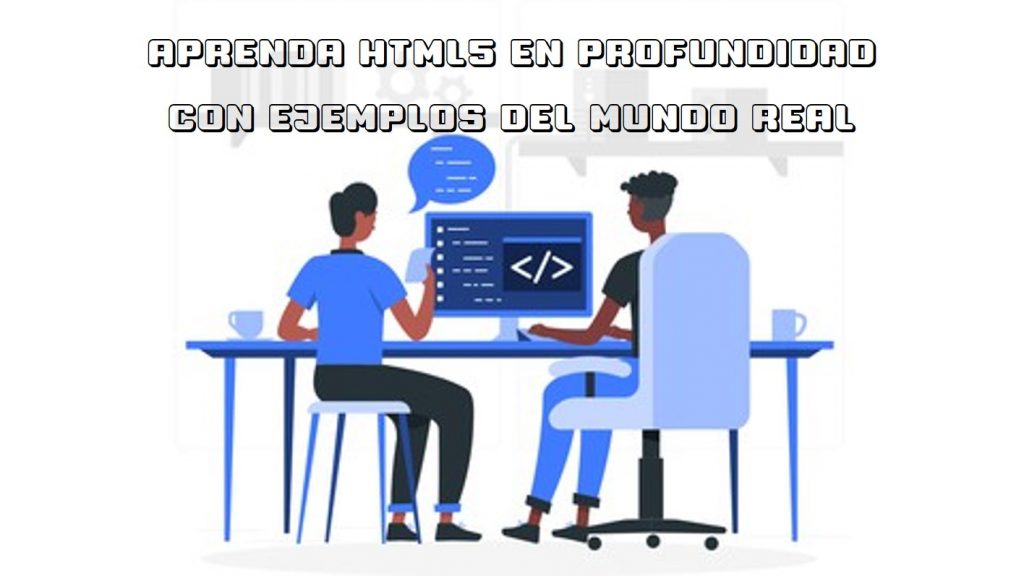 Aprenda HTML5 en profundidad: Con ejemplos del mundo real | El Saber 21