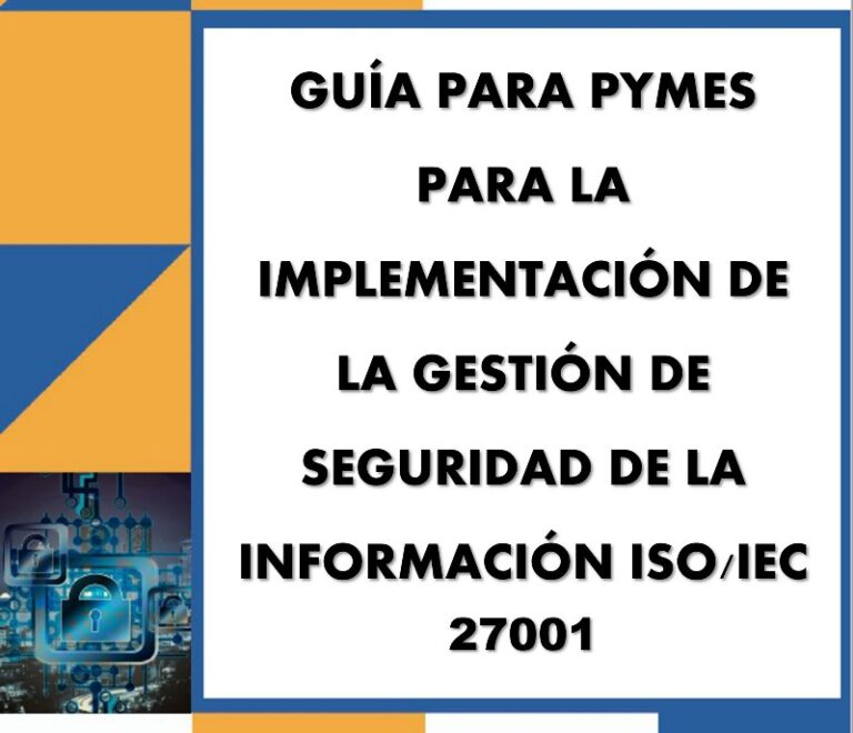 Guía para PYMES para la implementación de la gestión de seguridad de la información ISO/IEC ...